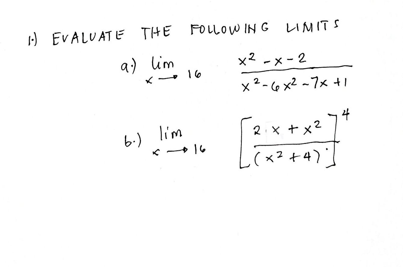 Solved FOLLOWING LIMITS 1) EVALUATE THE a) lim x2-x-2 x2-6x2 | Chegg.com