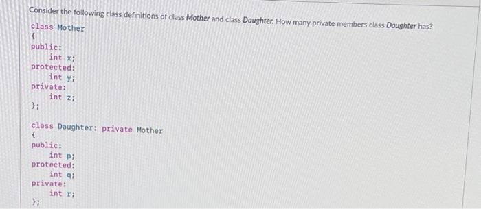 Solved Consider the following class definitions of class | Chegg.com