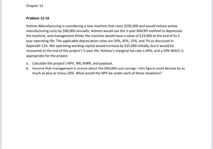 Solved Chapter 12 Problem 12-19 Holmes Manufacturing is | Chegg.com