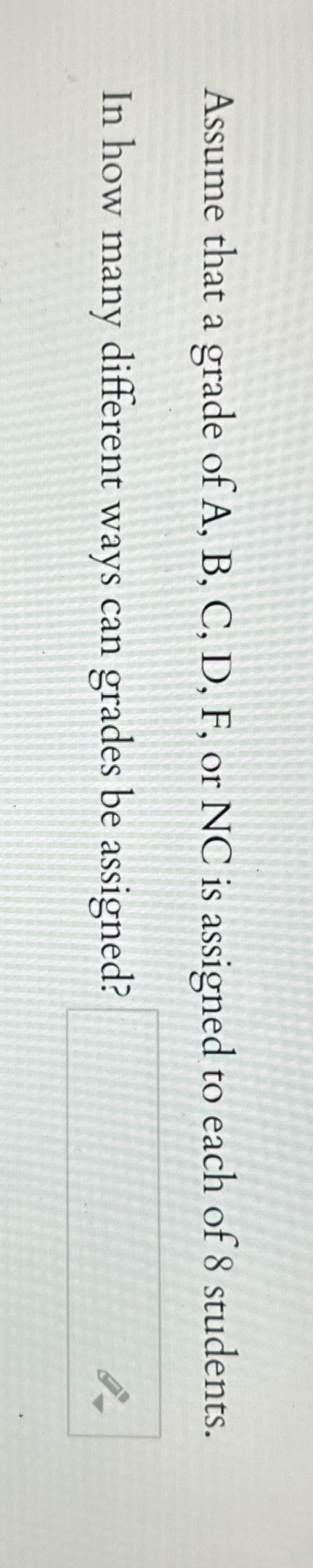 Solved Assume that a grade of A, ﻿B, ﻿C, ﻿D, ﻿F, ﻿or NC is | Chegg.com