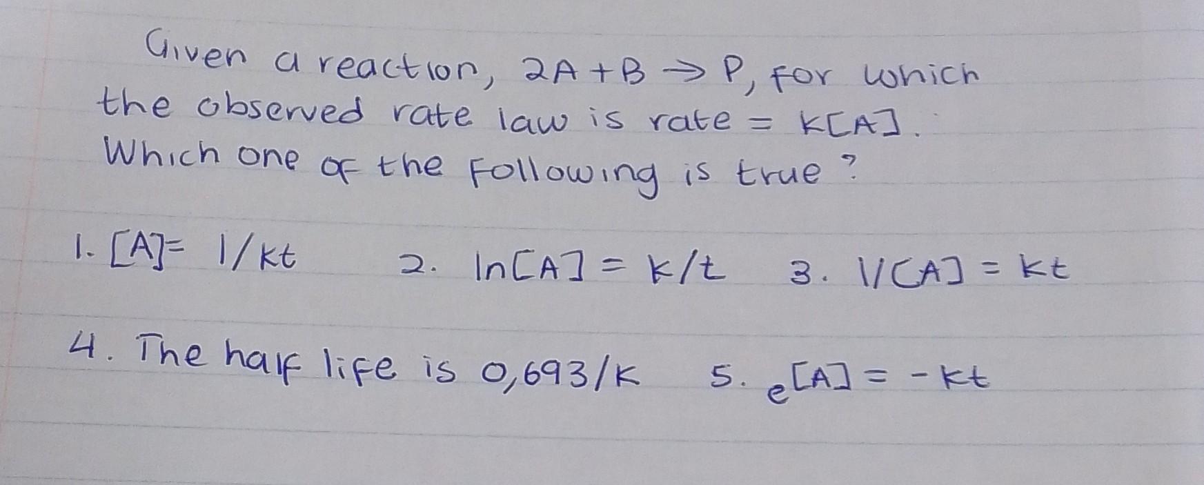 Solved Given a reaction, 2A+B→P, for which the observed rate | Chegg.com