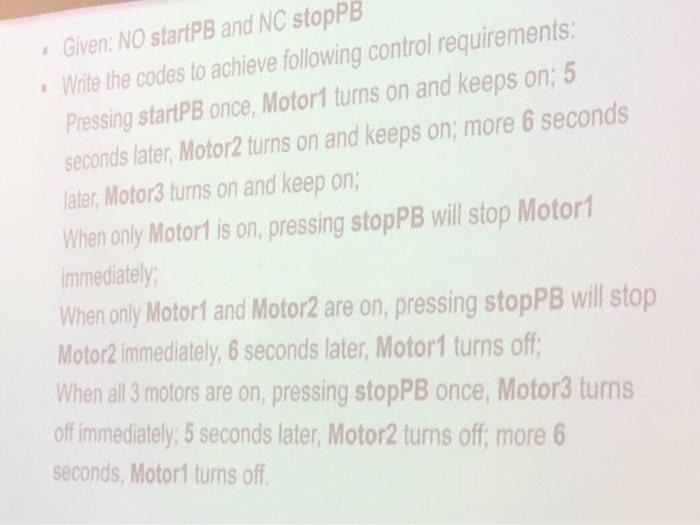 Solved - Given: NO startPB and NC stopPB - Write the codes | Chegg.com