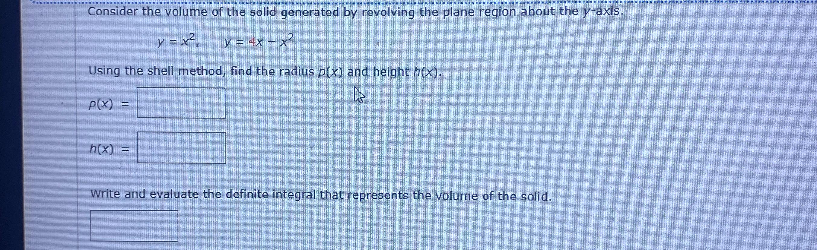 Solved Consider the volume of the solid generated by | Chegg.com