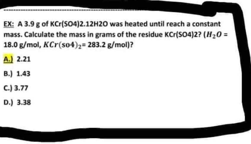Solved EX: A3.9 g of KCr(SO4)2.12H2O was heated until reach | Chegg.com
