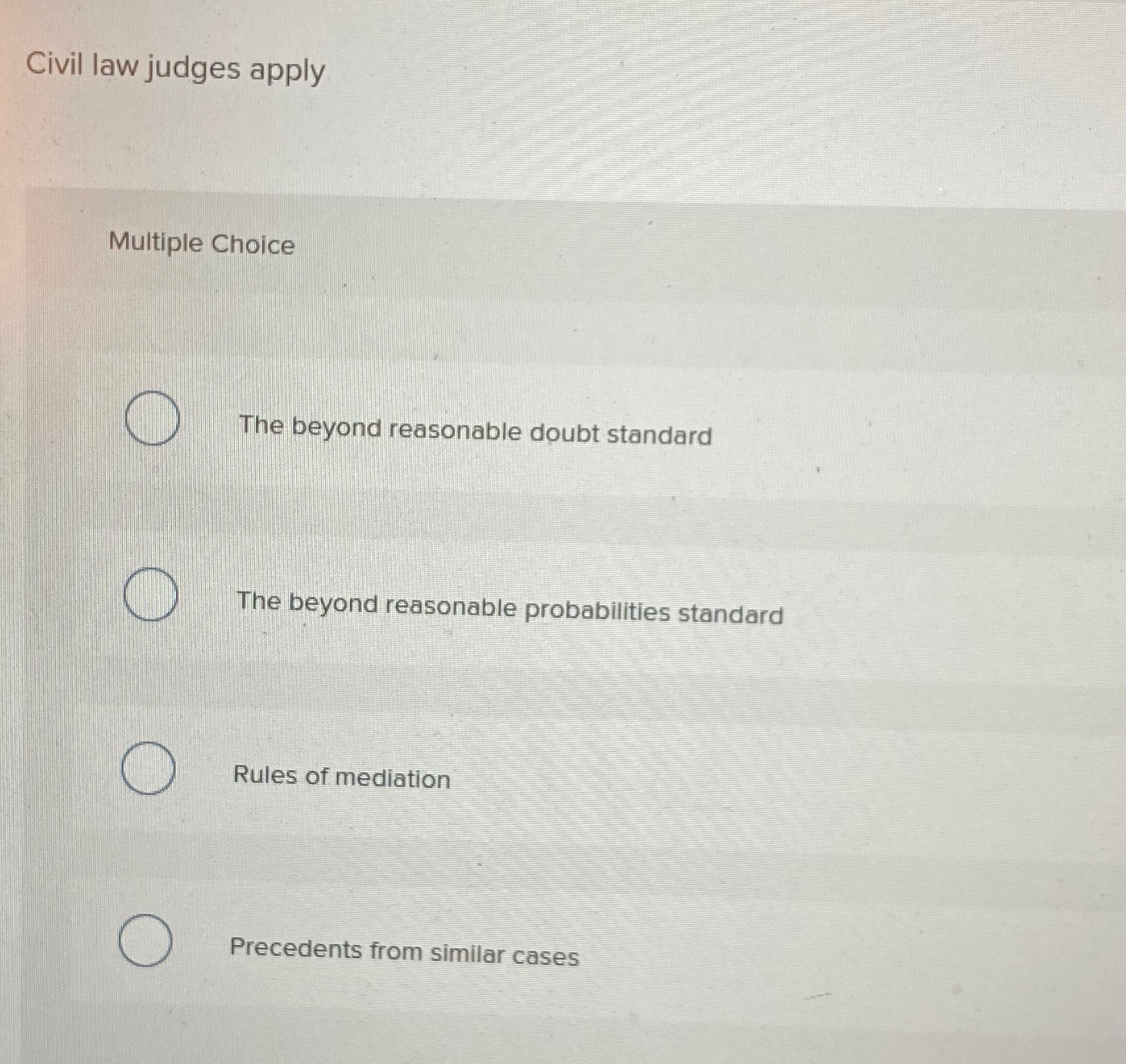 Solved Civil law judges applyMultiple ChoiceThe beyond | Chegg.com