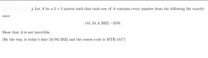 Solved Let A be a 5 x 5 matrix such that each row of A | Chegg.com