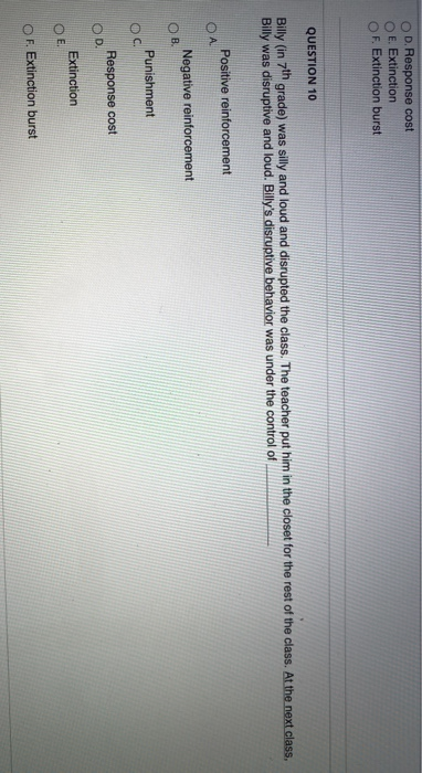 Solved OD. Response cost E. Extinction F. Extinction burst | Chegg.com