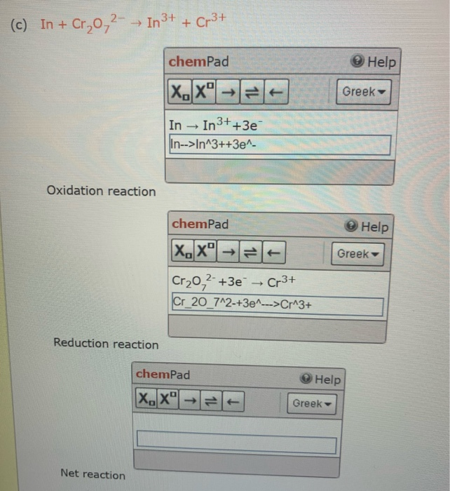 Solved © In + Cr2O72- - In3+ + Cr3+ chemPad X. Xº = =+ In → | Chegg.com