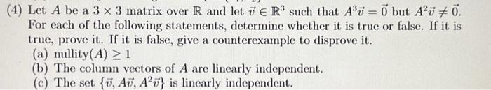 Solved (4) Let A be a 3×3 matrix over R and let v∈R3 such | Chegg.com