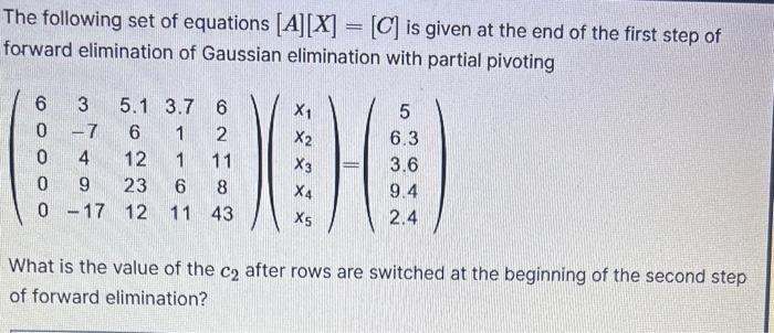 Solved The following set of equations [A][X]=[C] is given at | Chegg.com