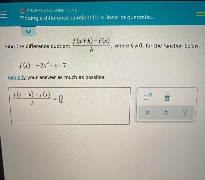 Solved O GRAPHS AND FUNCTIONS Finding a difference quotient | Chegg.com