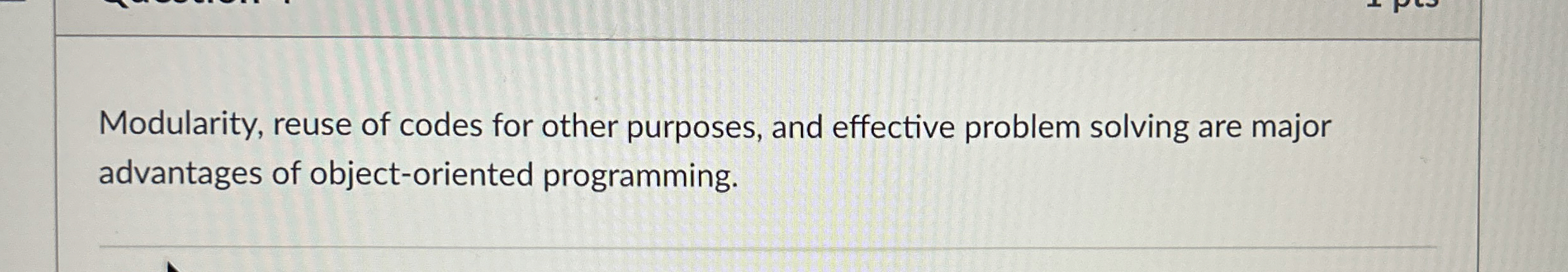 Solved Modularity, reuse of codes for other purposes, and | Chegg.com