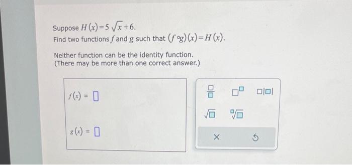 Solved Suppose H X 5x 6 Find Two Functions F And G Such