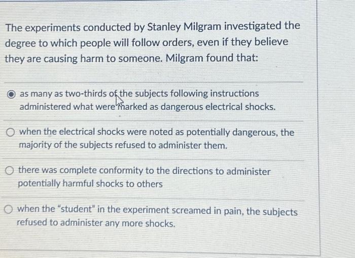 The experiments conducted by Stanley Milgram | Chegg.com