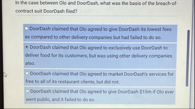 Solved In the case between Olo and DoorDash, what was the | Chegg.com