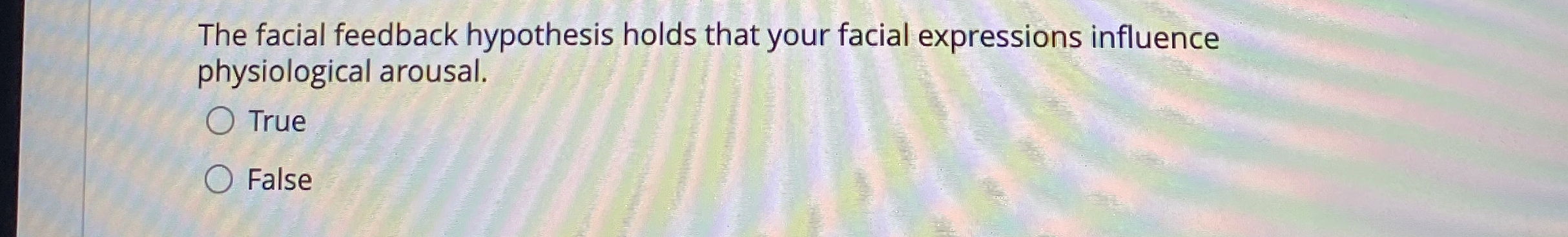 Solved The facial feedback hypothesis holds that your facial | Chegg.com