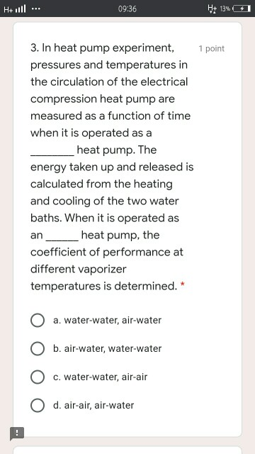 Solved 09:36 H: 13% 1 point 3. In heat pump experiment, | Chegg.com