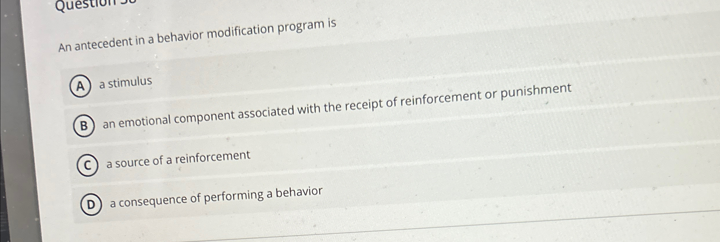 Solved An antecedent in a behavior modification program isa | Chegg.com