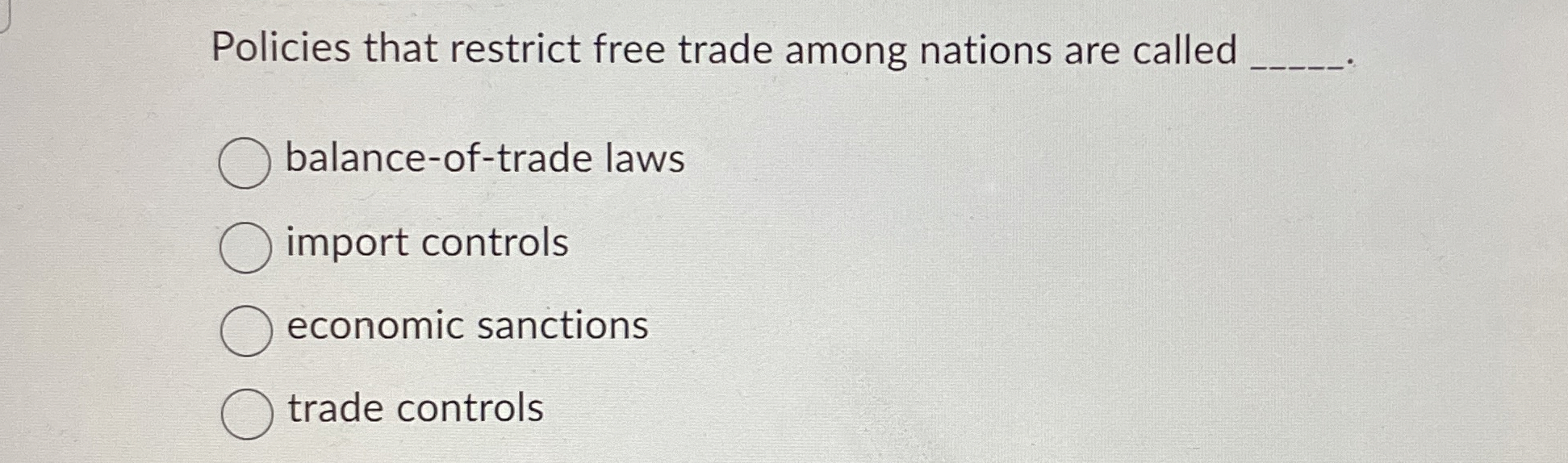 Solved Policies that restrict free trade among nations are | Chegg.com