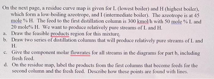 On the next page, a residue curve map is given for L | Chegg.com