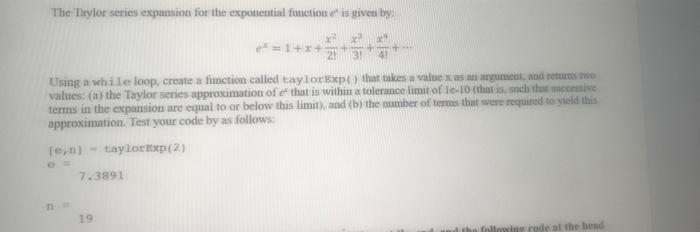 Solved The Taylor series expansion for the exponential | Chegg.com