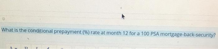 Solved What Is The Conditional Prepayment Rate At Month