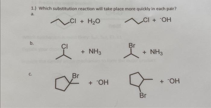 Solved 1.) Which substitution reaction will take place more | Chegg.com