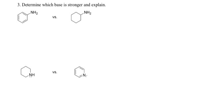 Solved 3. Determine which base is stronger and explain. NH2 | Chegg.com