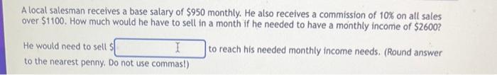 Solved A local salesman receives a base salary of $950 | Chegg.com