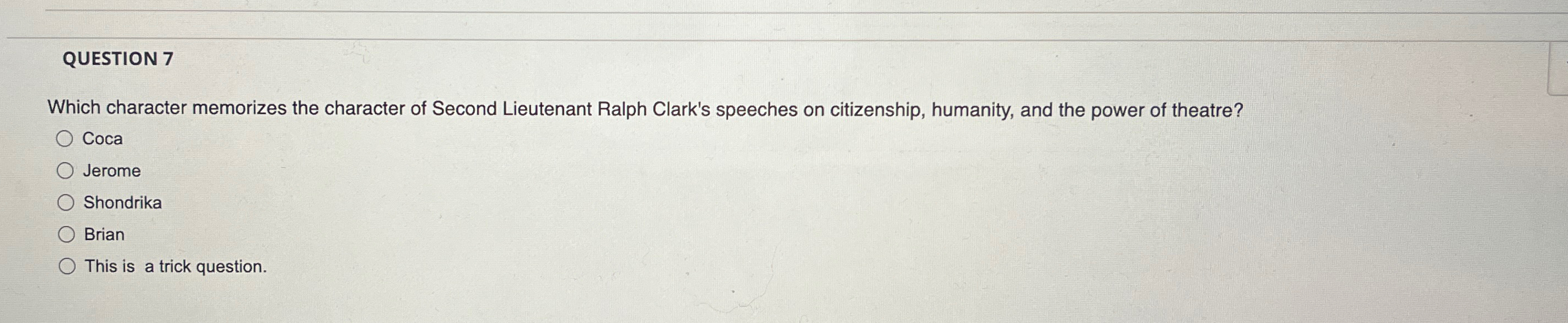 Solved QUESTION 7Which character memorizes the character of | Chegg.com