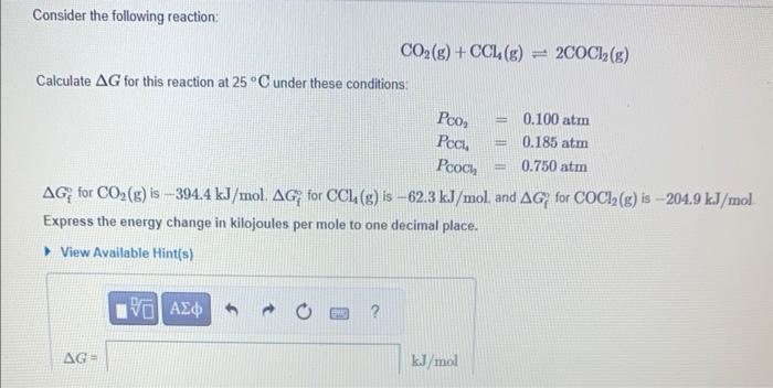 Solved Consider the following reaction: CO2( g)+CCl4( | Chegg.com