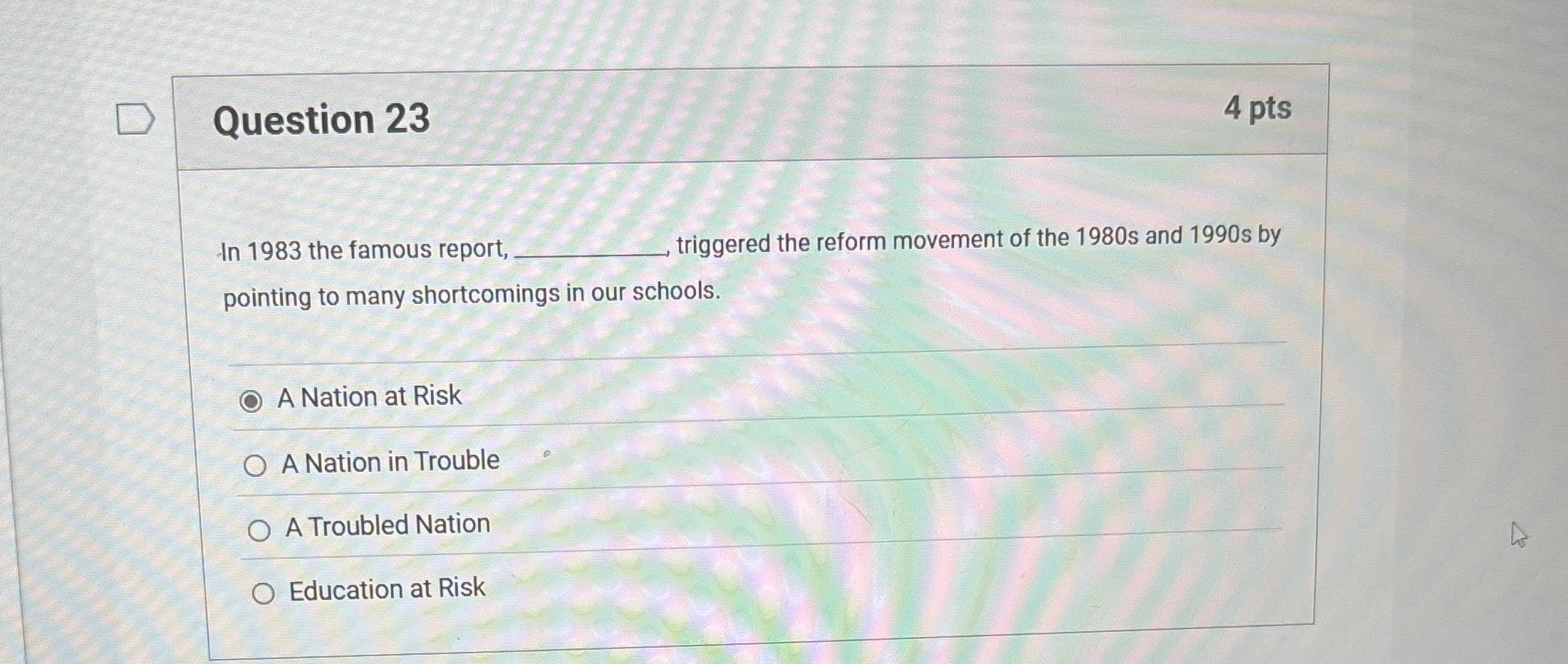 Solved Question 23In 1983 ﻿the famous report,triggered the | Chegg.com