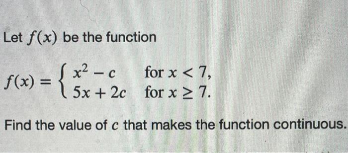 Solved Let f(x) be the function f(x) = { $X+2c for x 27 for | Chegg.com