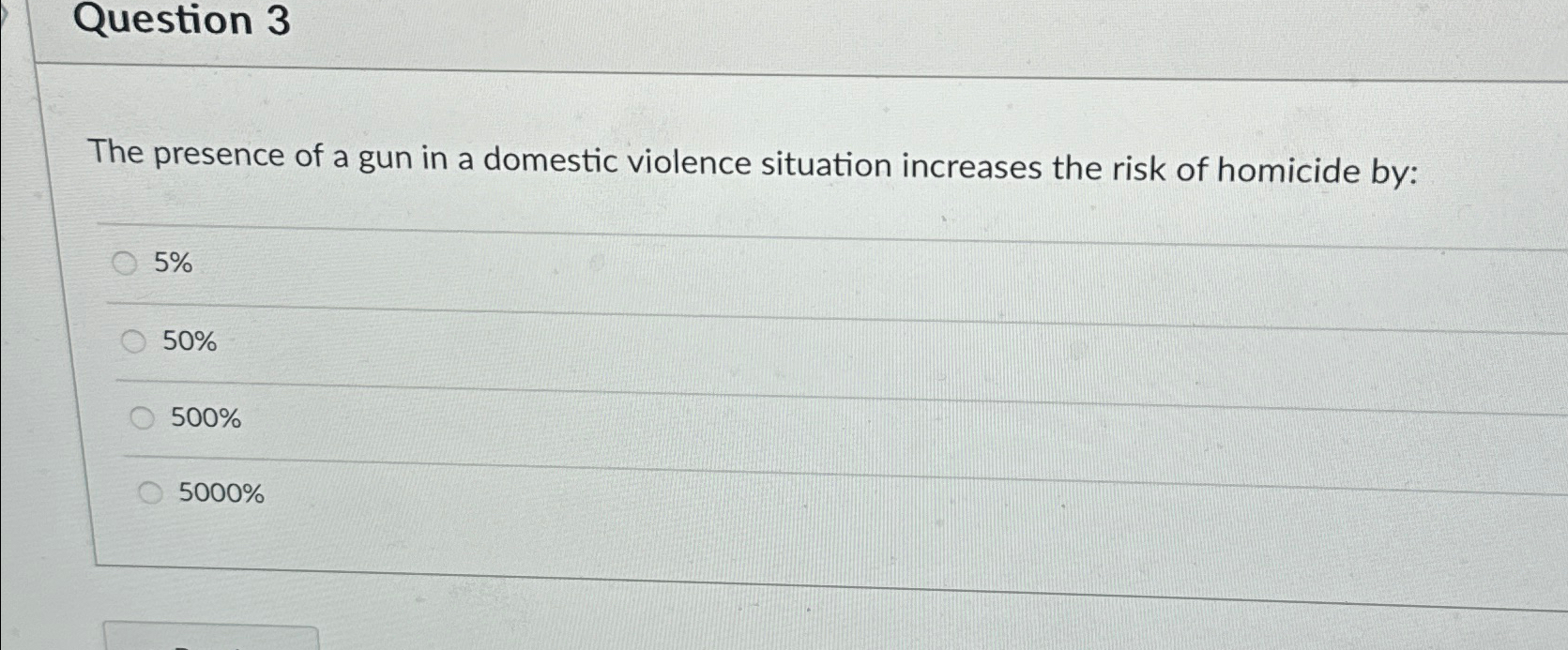 Solved Question 3The presence of a gun in a domestic | Chegg.com