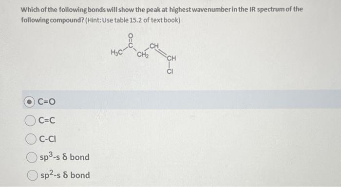 Solved Which of the following bonds will show the peak at | Chegg.com