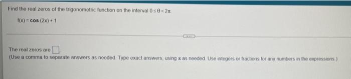 Solved Find the real zeros of the trigonometric function on | Chegg.com
