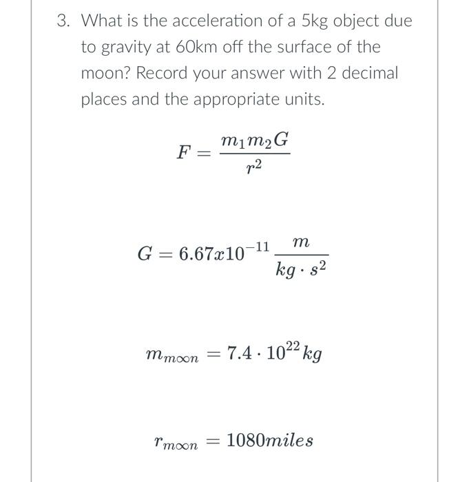 Solved 3 What Is The Acceleration Of A 5 Kg Object Due To