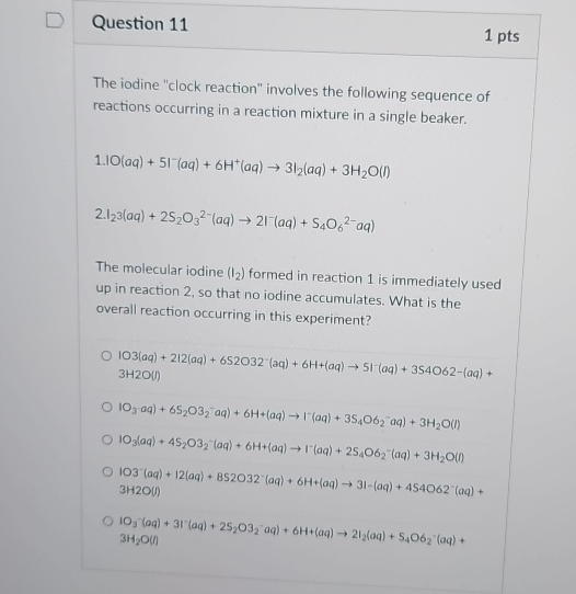 Solved Question 111 ﻿ptsThe iodine "clock reaction" involves | Chegg.com