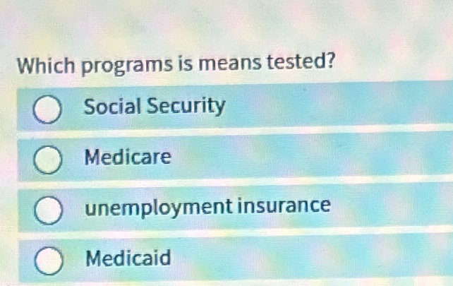 Solved Which programs is means tested? ﻿Social | Chegg.com