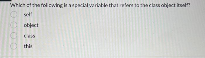 Solved Which of the following is a special variable that | Chegg.com