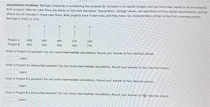 Solved Quantitative Problem: Bellinger Industries is | Chegg.com