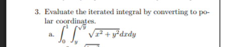 Evaluate the iterated integral by ﻿converting | Chegg.com