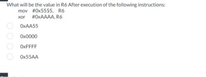Solved What will be the value in R6 After execution of the | Chegg.com