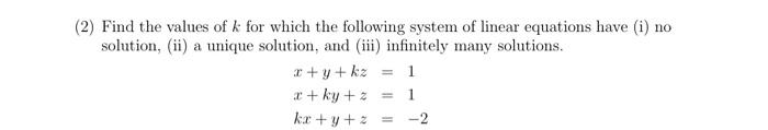 Solved 2) Find the values of k for which the following | Chegg.com