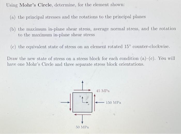 Solved Using Mohr's Circle, determine, for the element | Chegg.com