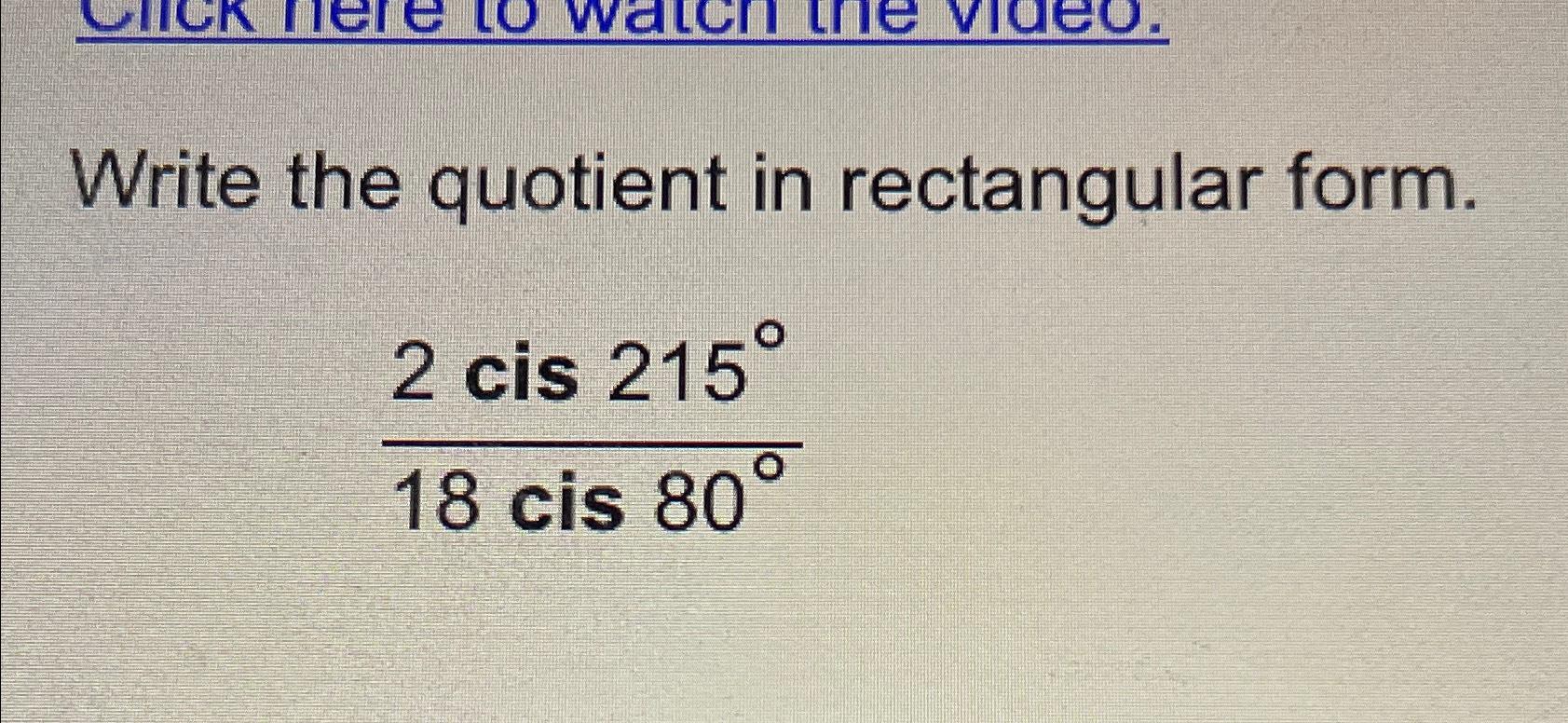 Solved Write the quotient in rectangular | Chegg.com
