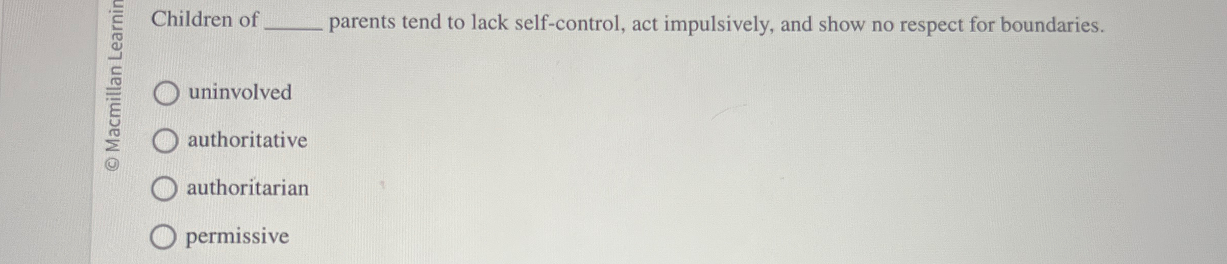Solved Children of ﻿parents tend to lack self-control, act | Chegg.com