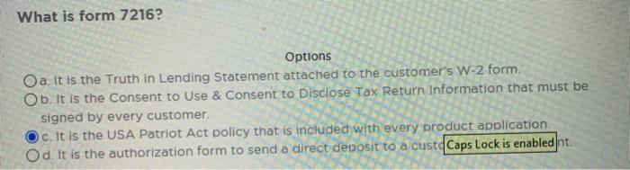 Solved What is form 7216? Options O a. It is the Truth in | Chegg.com