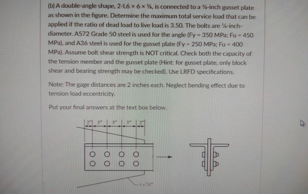 Solved (b) A double-angle shape, 2-L6 x 6* %, is connected | Chegg.com