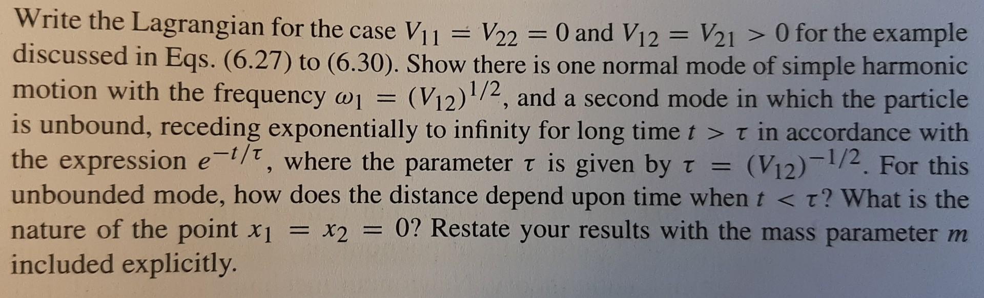 Solved Write the Lagrangian for the case V11=V22=0 and | Chegg.com